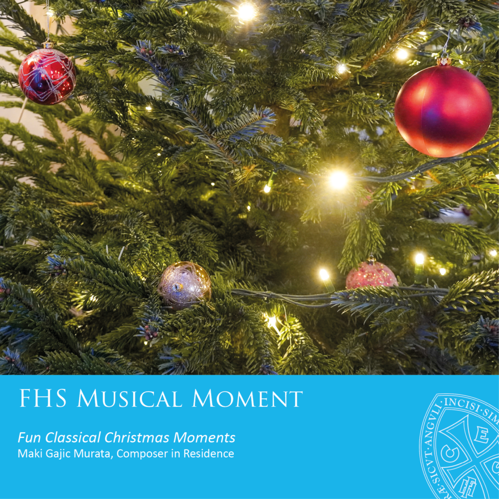 FHS Musical Moment: Classical Christmas Moments - Francis Holland ...